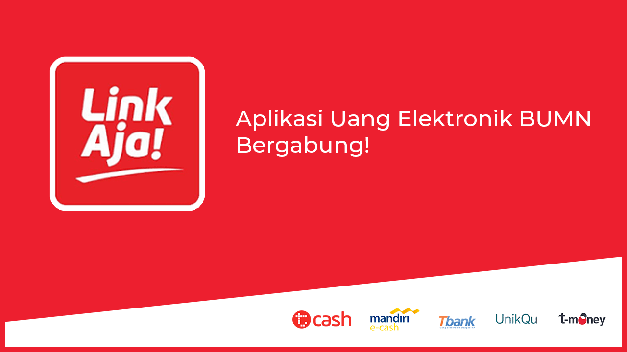 Kini Aplikasi Uang Elektronik BUMN Bergabung Menjadi LinkAja